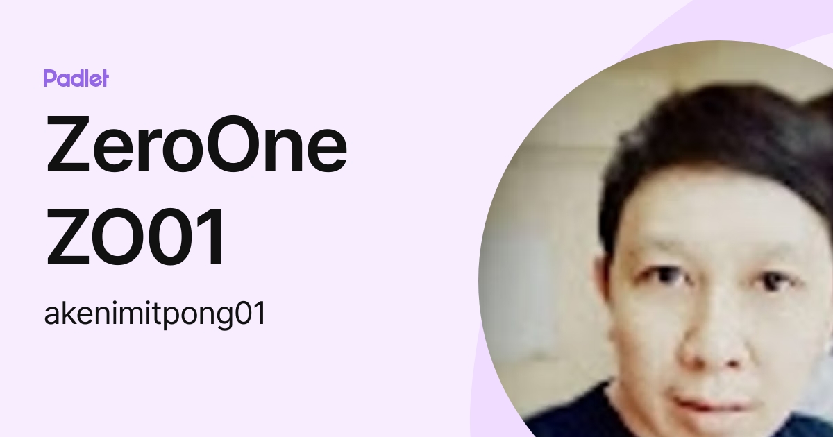 ZeroOne ZO01 (akenimitpong01) profile | Padlet