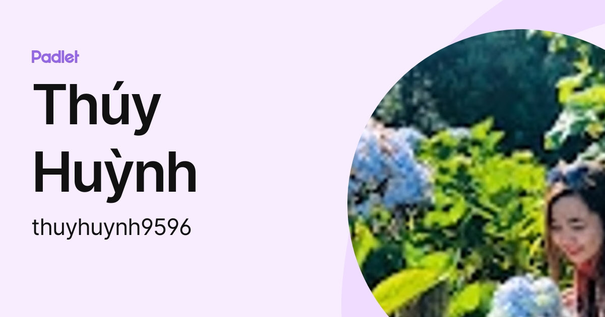Thúy Huỳnh (thuyhuynh9596) profile | Padlet