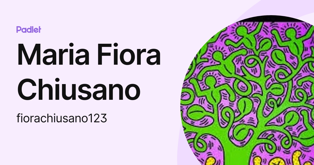 Maria Fiora Chiusano (fiorachiusano123) profile | Padlet