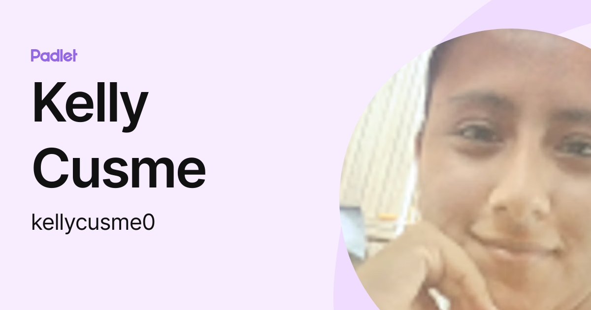 Kelly Cusme (kellycusme0) profile | Padlet