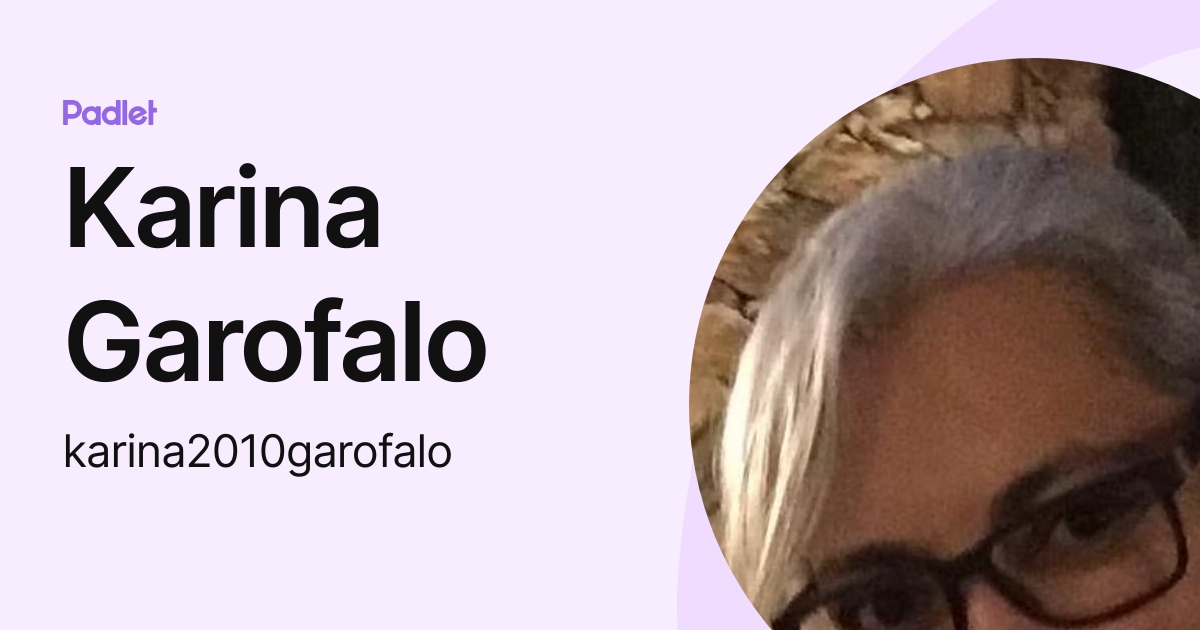 Karina Garofalo (karina2010garofalo) profile | Padlet