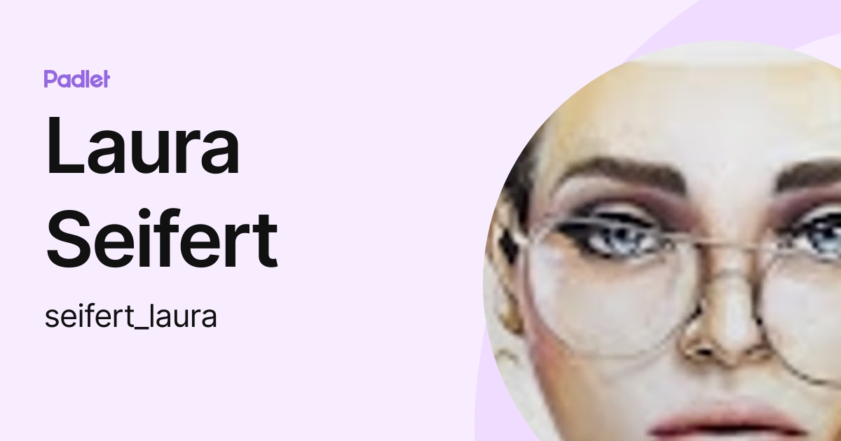 Laura Seifert (seifert_laura) profile | Padlet