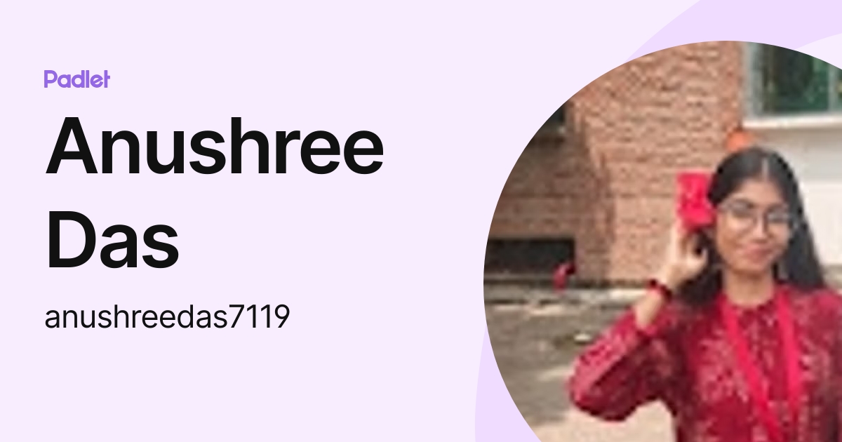 Anushree Das (anushreedas7119) profile | Padlet