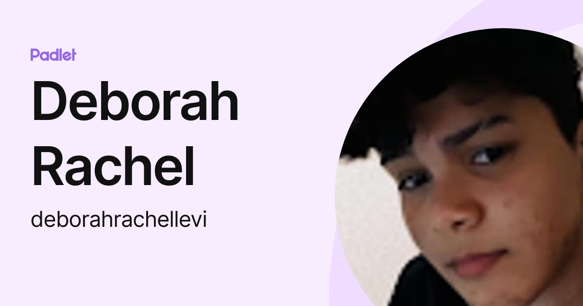 Deborah Rachel (deborahrachellevi) profile | Padlet