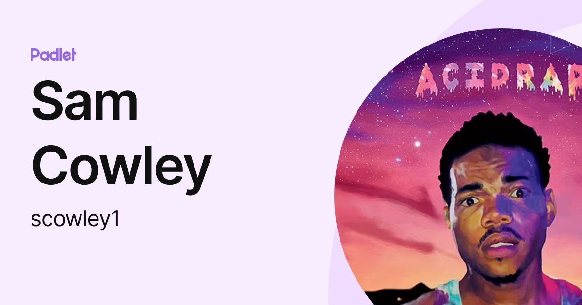 Sam Cowley (scowley1) profile | Padlet