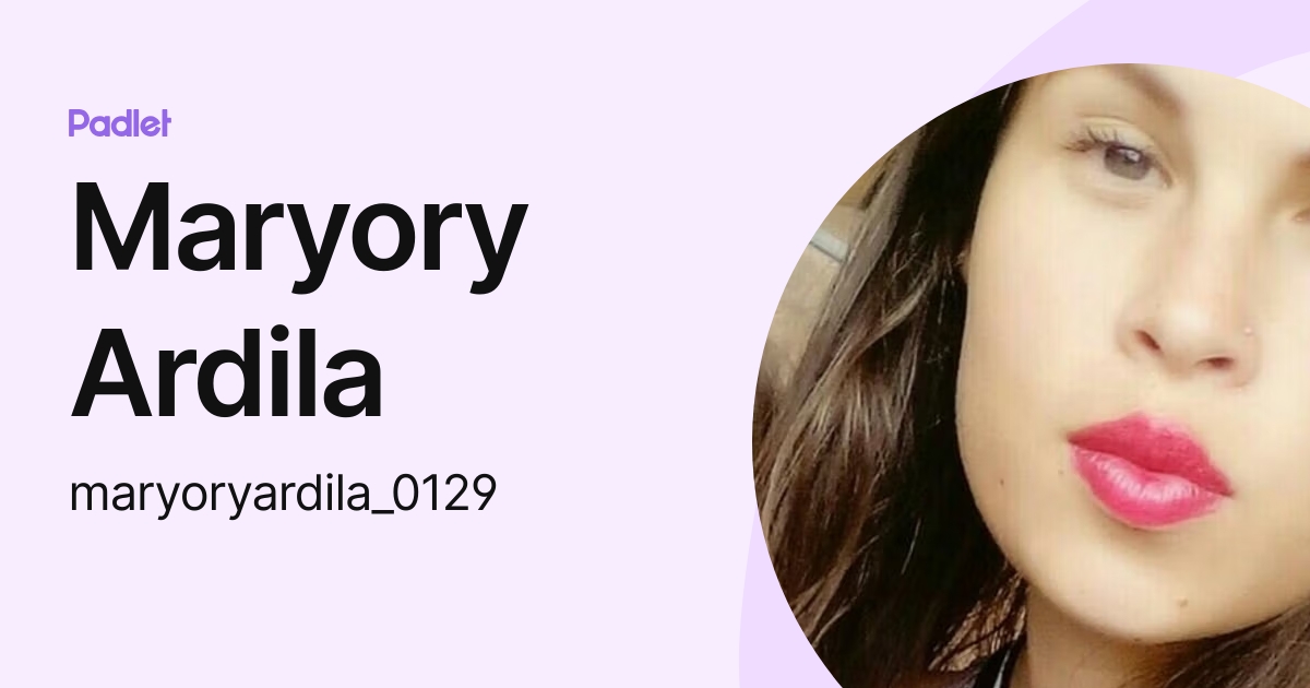 Maryory Ardila (maryoryardila_0129) profile | Padlet