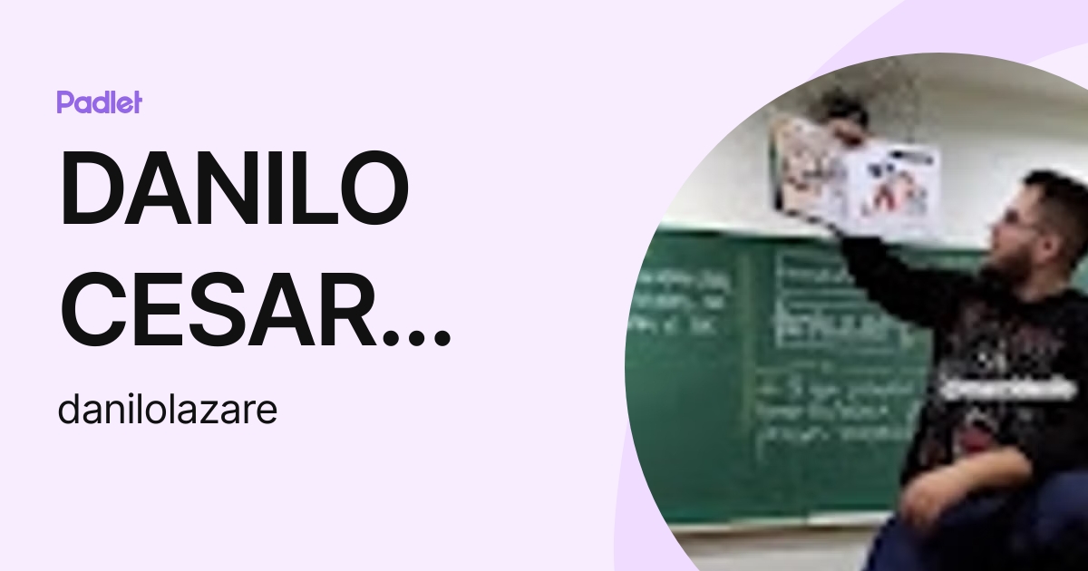 DANILO CESAR MACRI LAZARE (danilolazare) profile | Padlet