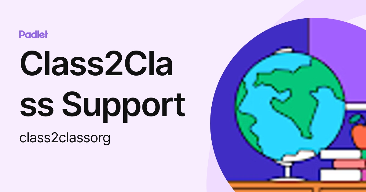 Class2Class Support (class2classorg) profile | Padlet