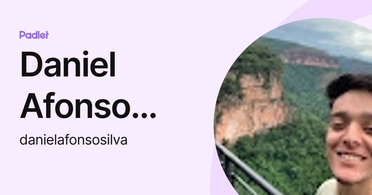 Daniel Afonso Silva (danielafonsosilva) profile | Padlet