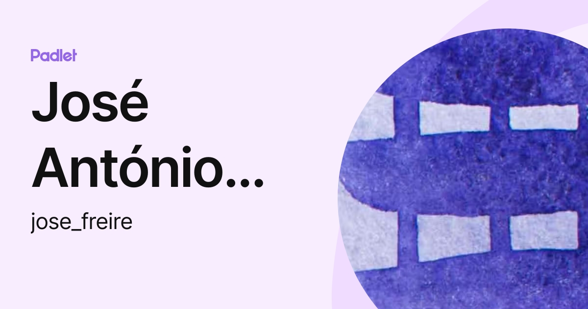 José António Simões Freire (jose_freire) profile | Padlet