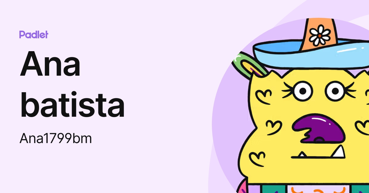 Ana batista (Ana1799bm) profile | Padlet