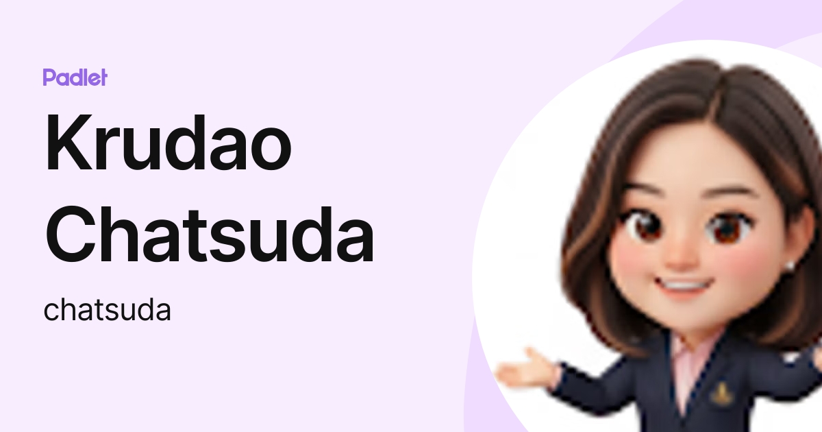 Krudao Chatsuda (chatsuda) profile | Padlet