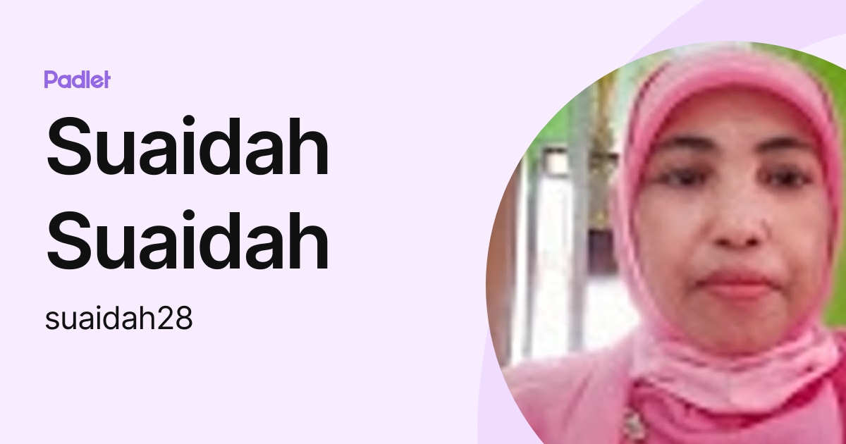 Suaidah Suaidah (suaidah28) profile | Padlet