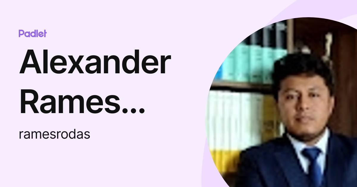 Alexander Rames Rodas (ramesrodas) profile | Padlet