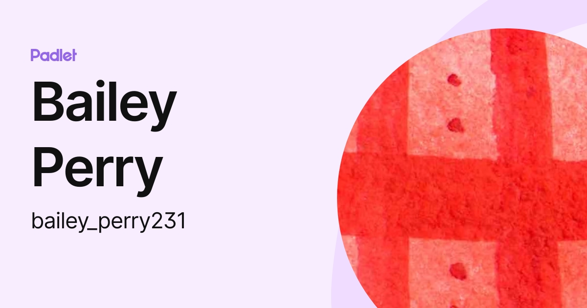 Bailey Perry (bailey_perry231) profile | Padlet