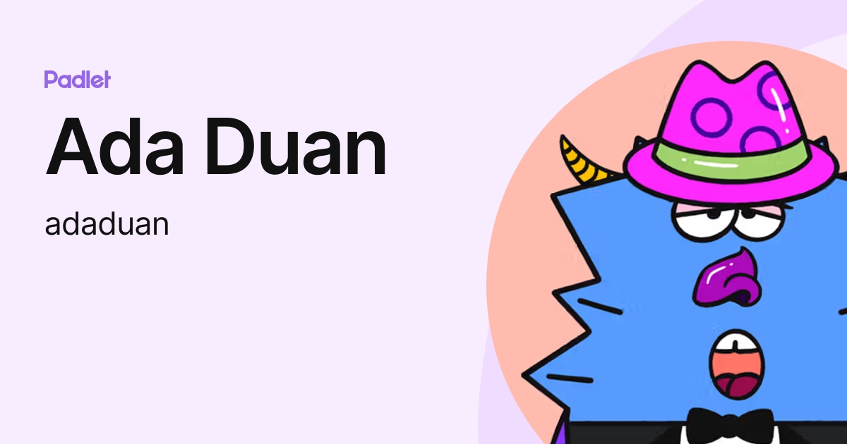 Ada Duan (adaduan) profile | Padlet