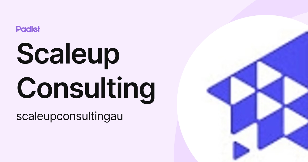 Scaleup Consulting (scaleupconsultingau) profile | Padlet