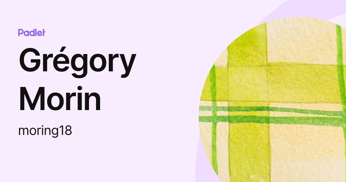 Grégory Morin (moring18) profile | Padlet