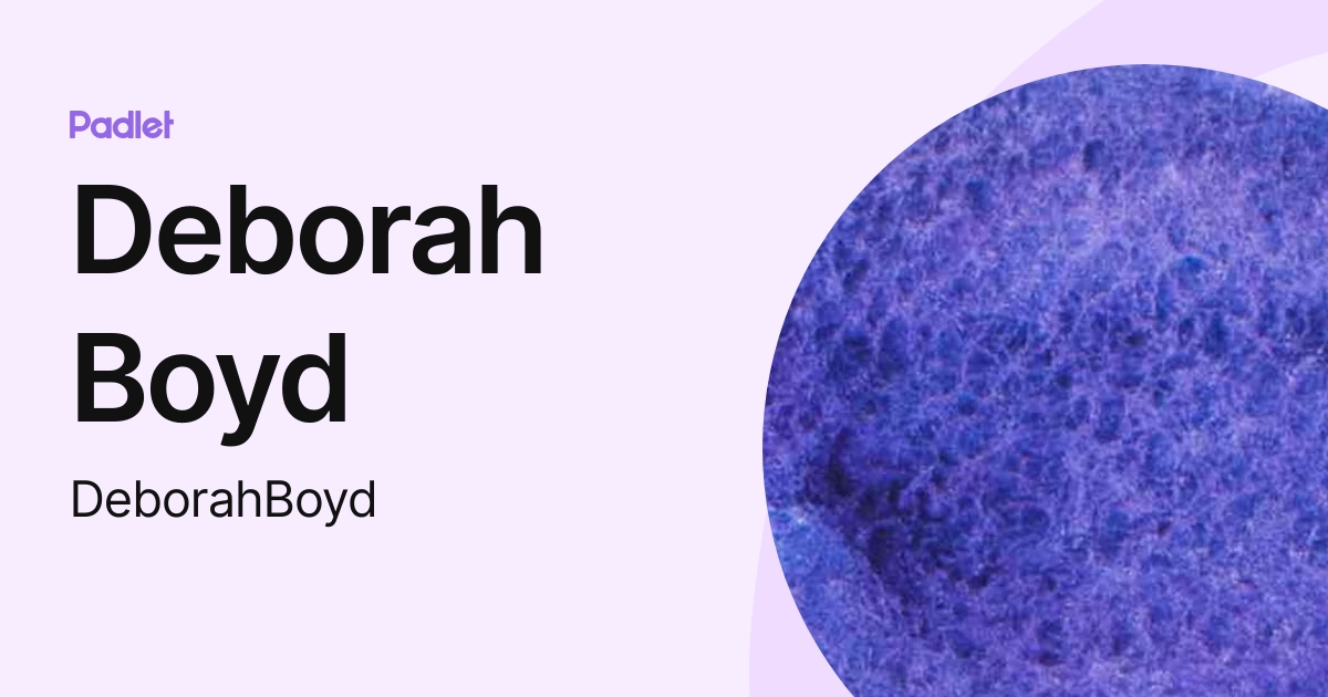 Deborah Boyd (DeborahBoyd) profile | Padlet