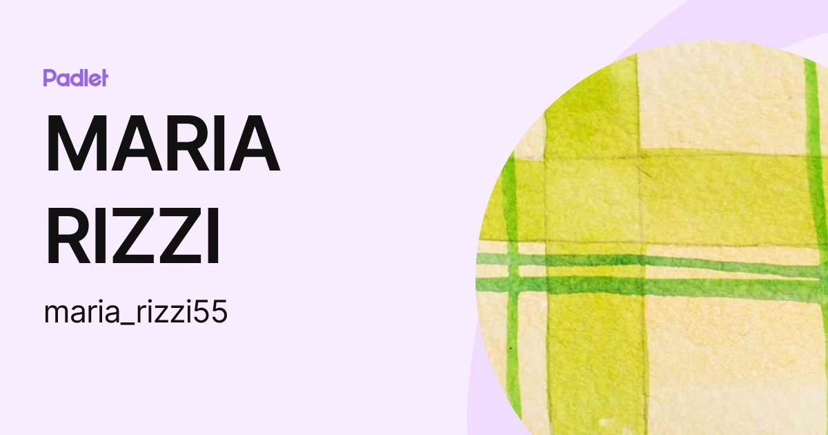 MARIA RIZZI (maria_rizzi55) profile | Padlet