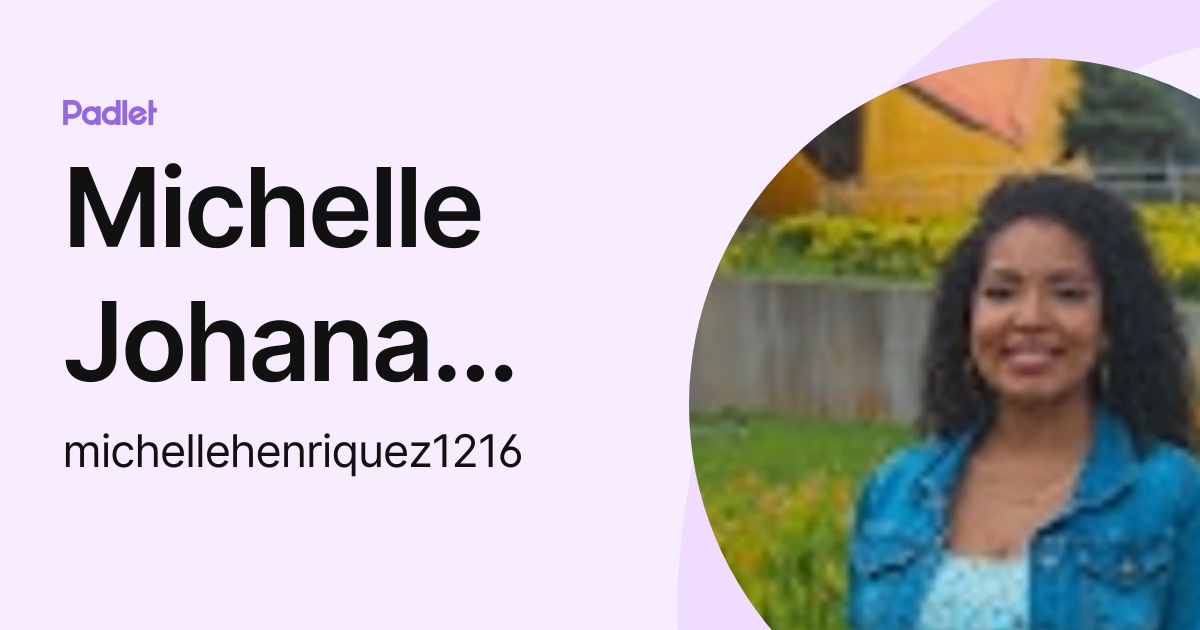 Michelle Johana Henríquez García (michellehenriquez1216) profile | Padlet