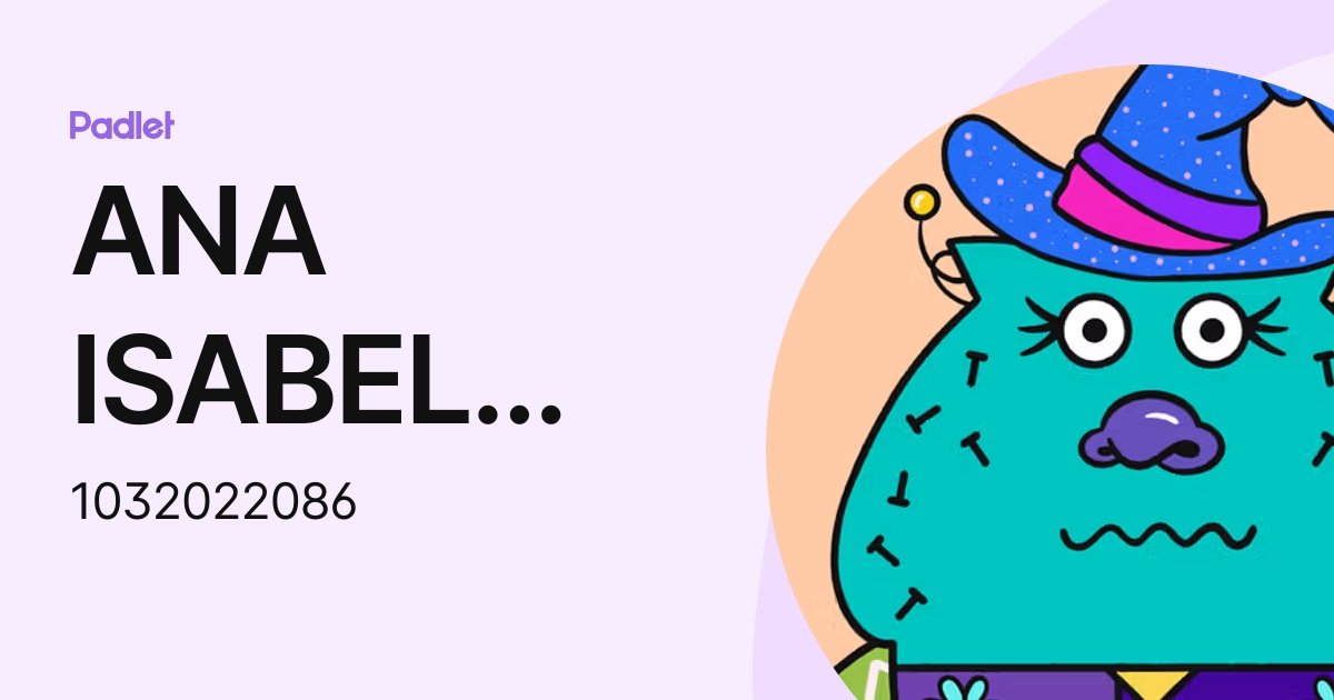 ANA ISABEL SILVA MORE (1032022086) profile | Padlet