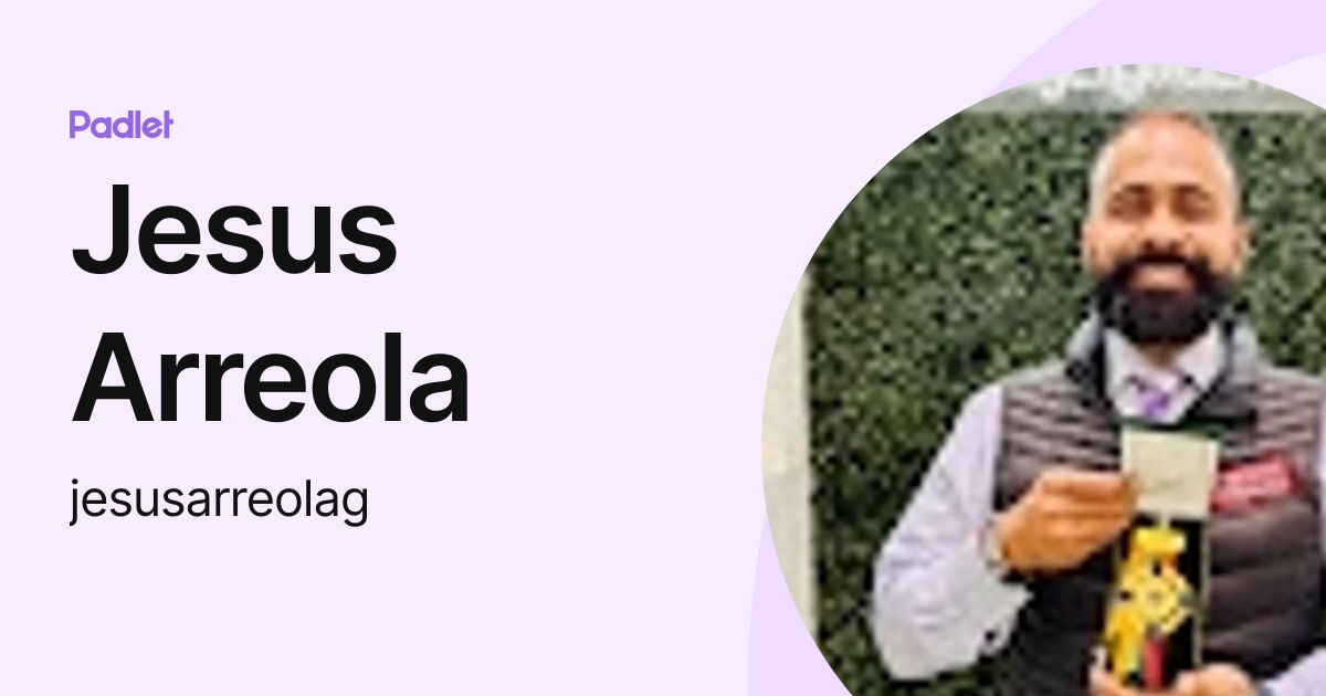 Jesus Arreola (jesusarreolag) profile | Padlet