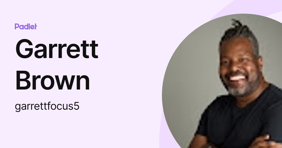 Garrett Brown (garrettfocus5) profile | Padlet