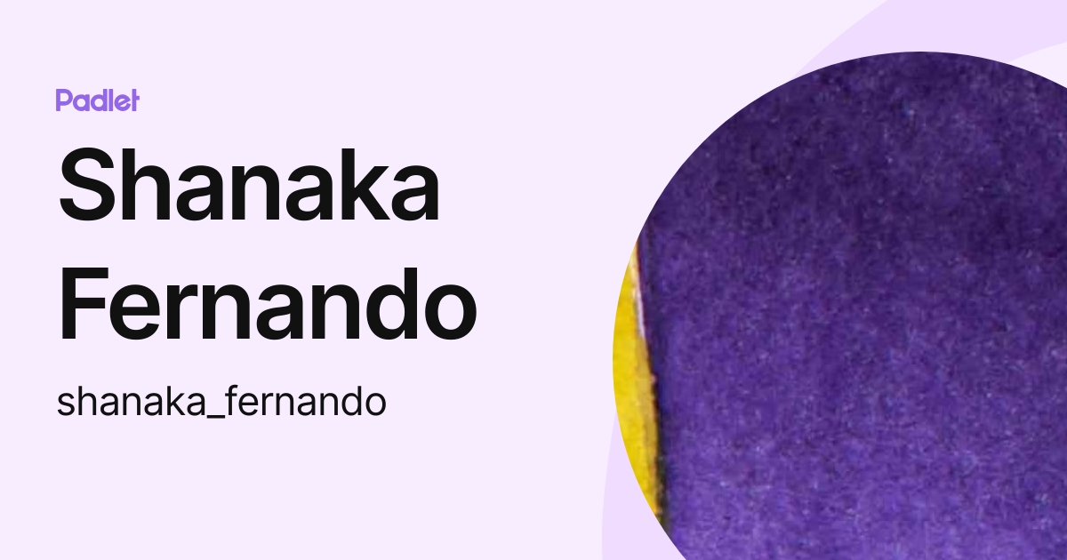 Shanaka Fernando (shanaka_fernando) profile | Padlet