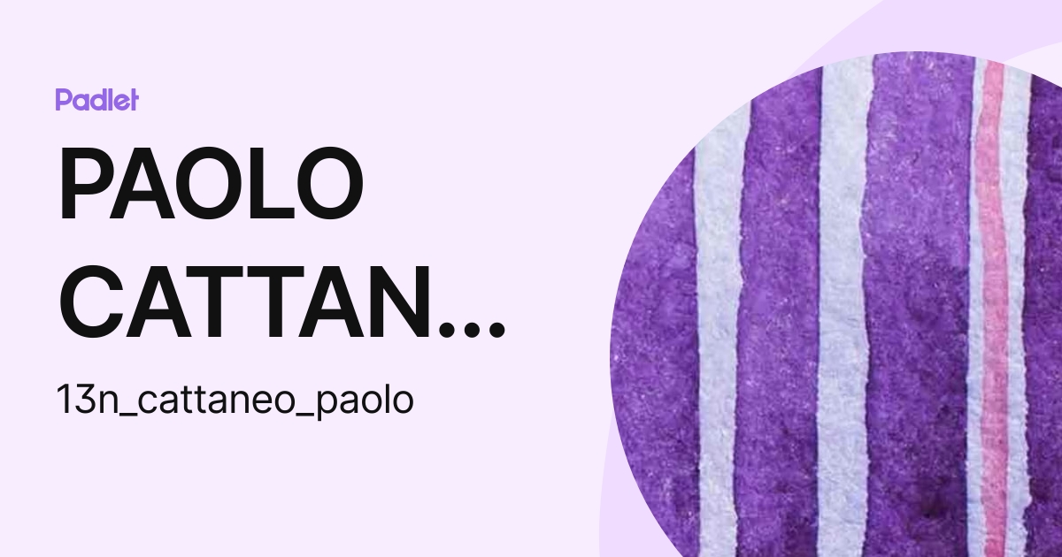 PAOLO CATTANEO (13n_cattaneo_paolo) profile | Padlet