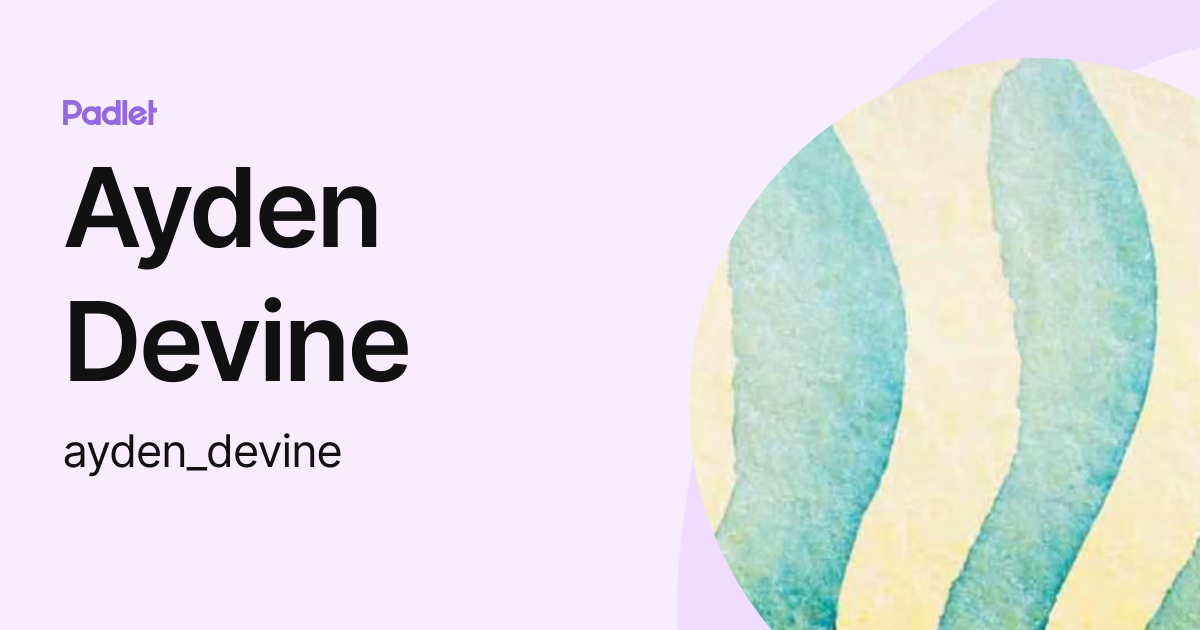 Ayden Devine (ayden_devine) profile | Padlet