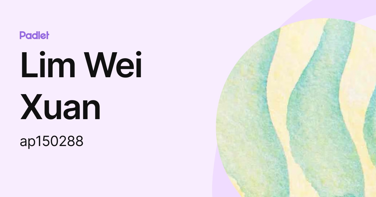 Lim Wei Xuan (ap150288) profile | Padlet