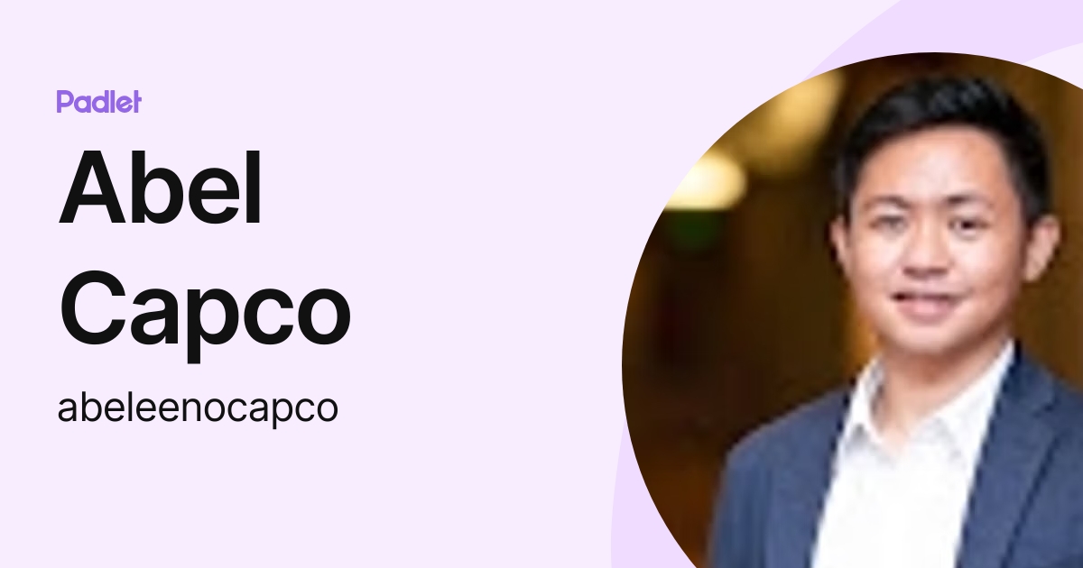 Abel Capco (abeleenocapco) profile | Padlet