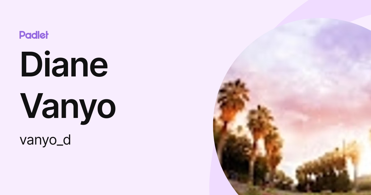 Diane Vanyo (vanyo_d) profile | Padlet