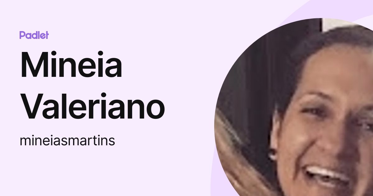 Mineia Martins (mineiasmartins) profile | Padlet
