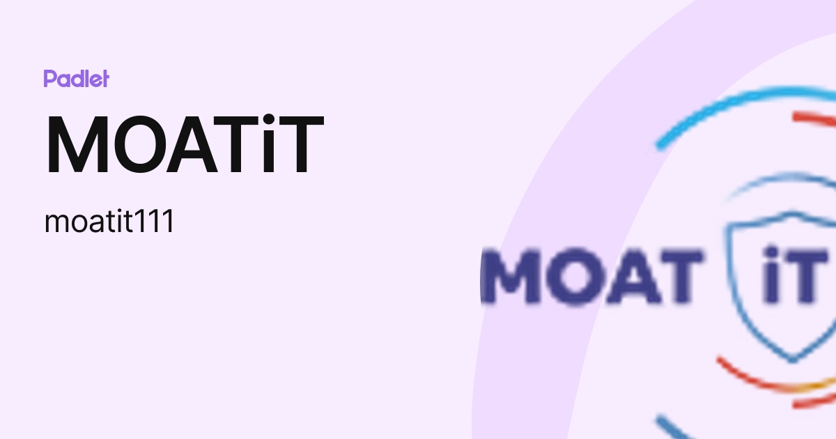 MOATiT (moatit111) profile | Padlet