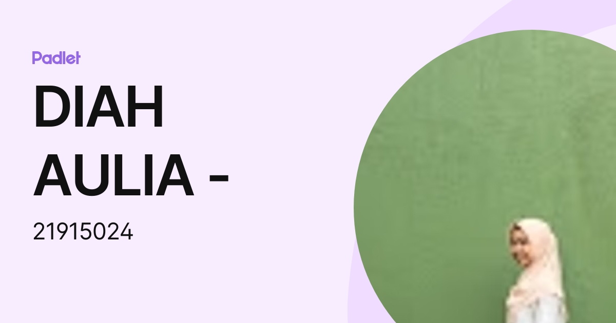 DIAH AULIA - (21915024) profile | Padlet