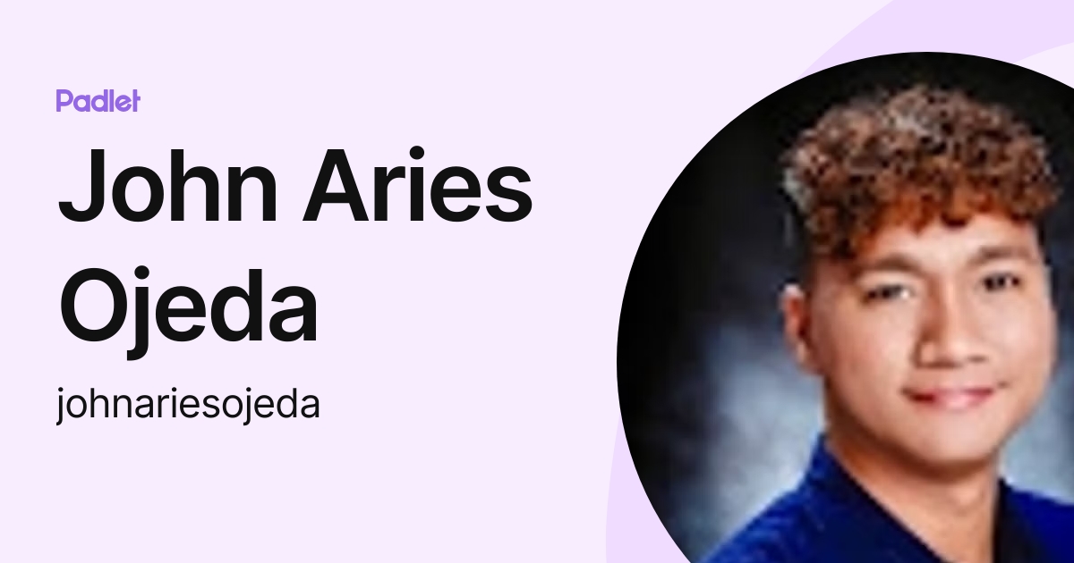 John Aries Ojeda (johnariesojeda) profile | Padlet