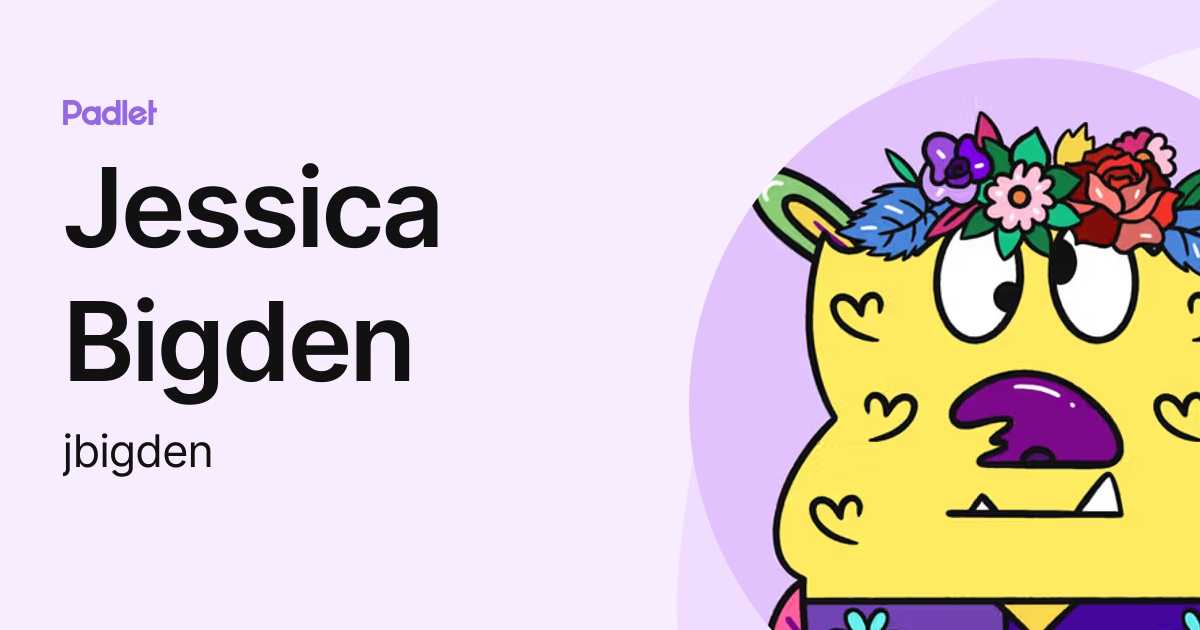 Jessica Bigden (jbigden) profile | Padlet