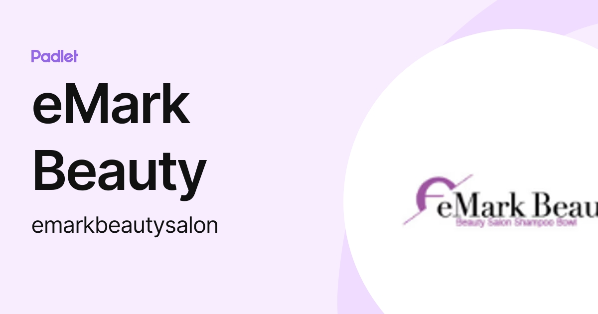 eMark Beauty (emarkbeautysalon) profile | Padlet