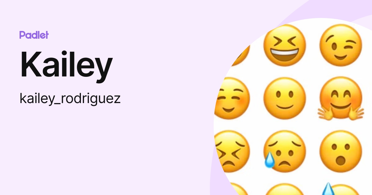 Kailey (kailey_rodriguez) profile | Padlet