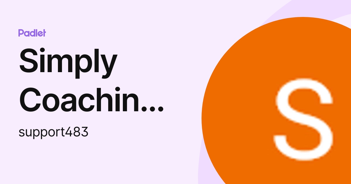 Simply Coaching Summit (support483) profile | Padlet