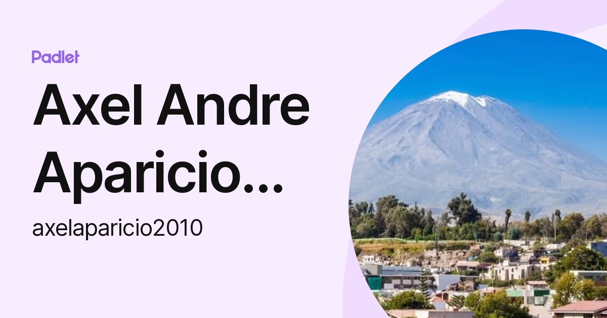Axel Andre Aparicio de la cruz (axelaparicio2010) profile | Padlet