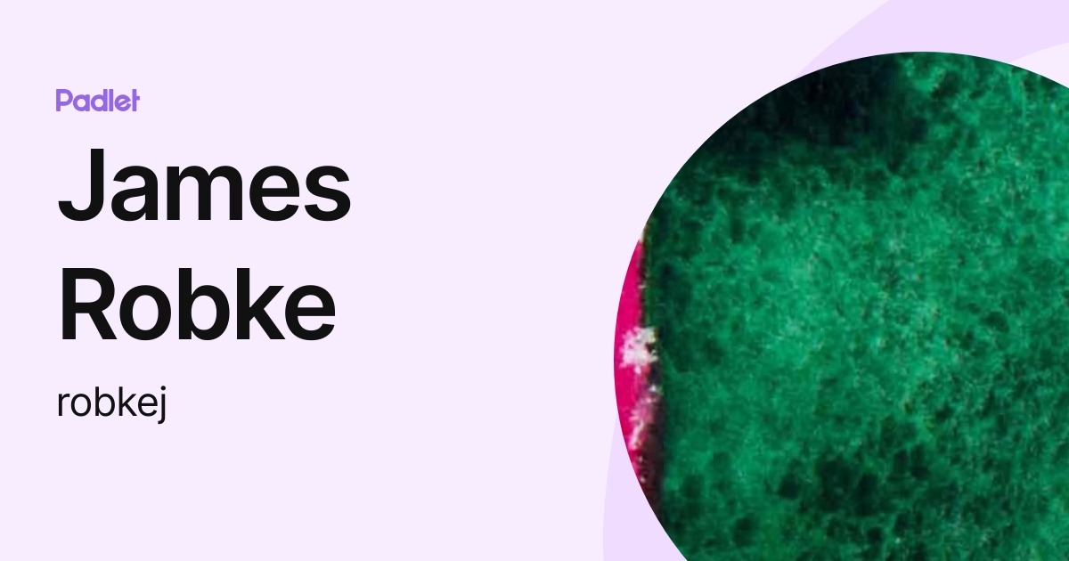 James Robke (robkej) profile | Padlet