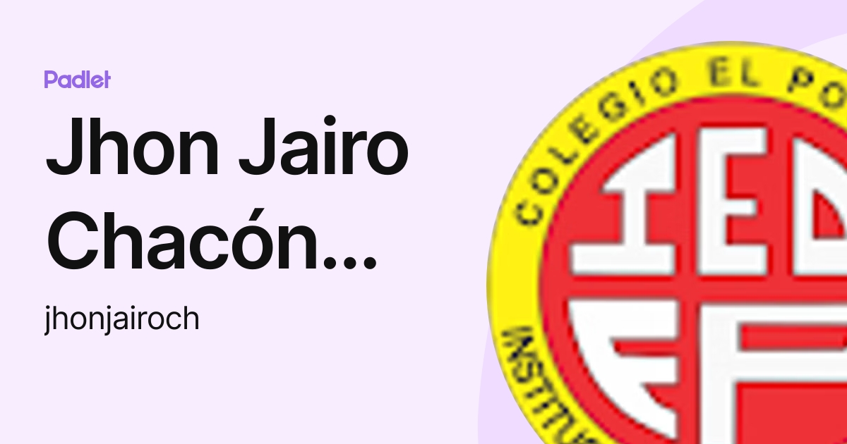 Jhon Jairo Chacón Vera (jhonjairoch) profile | Padlet