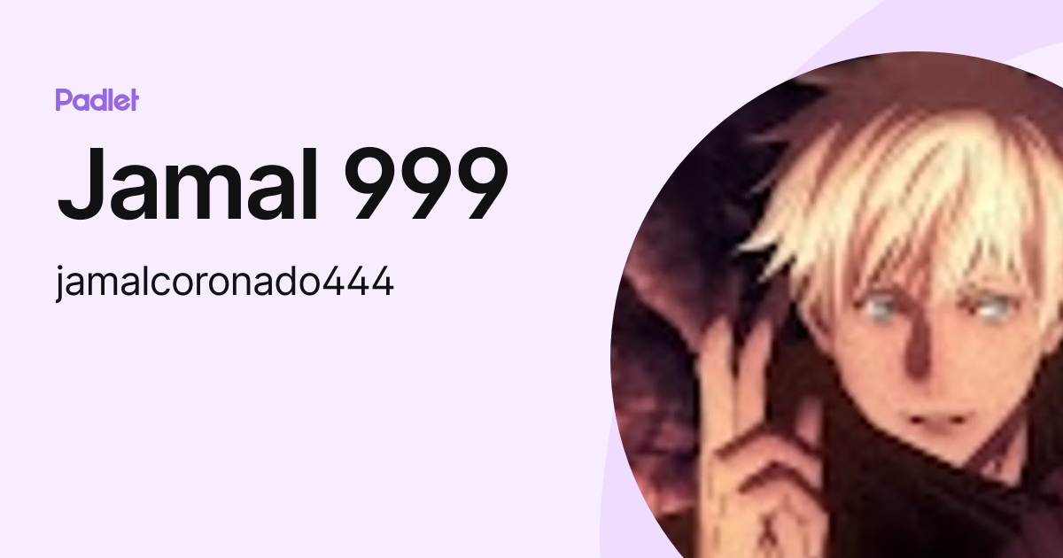 Jamal 999 (jamalcoronado444) profile | Padlet