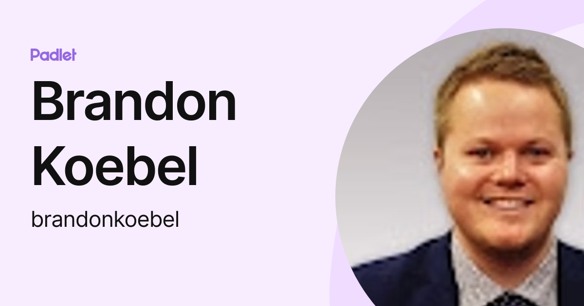 Brandon Koebel (brandonkoebel) profile | Padlet