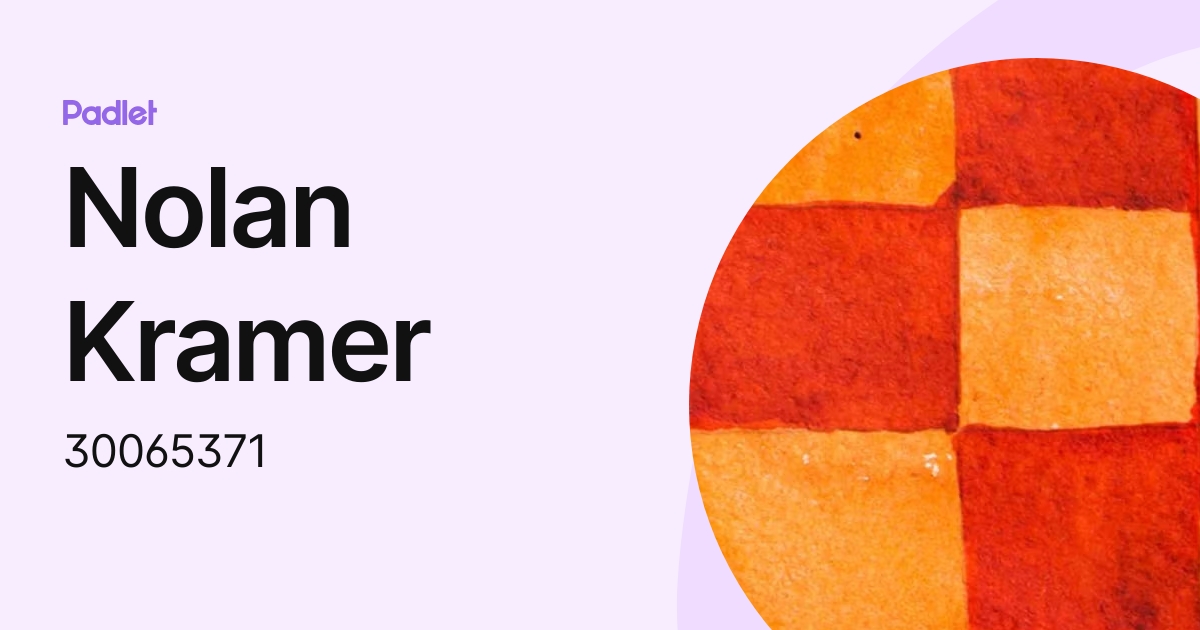 Nolan Kramer (30065371) profile | Padlet
