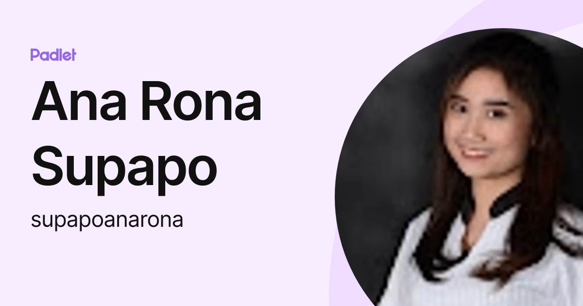 Ana Rona Supapo (supapoanarona) profile | Padlet