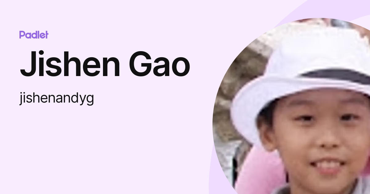 Jishen Gao (jishenandyg) profile | Padlet